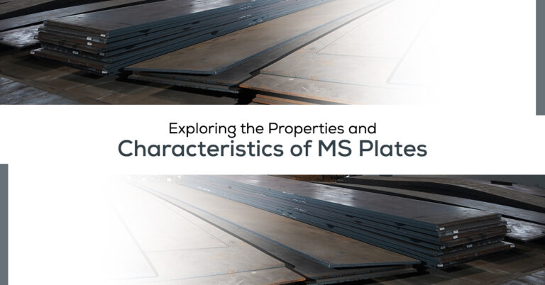 Exploring the Properties and Characteristics of MS Plates – Bharat Steels